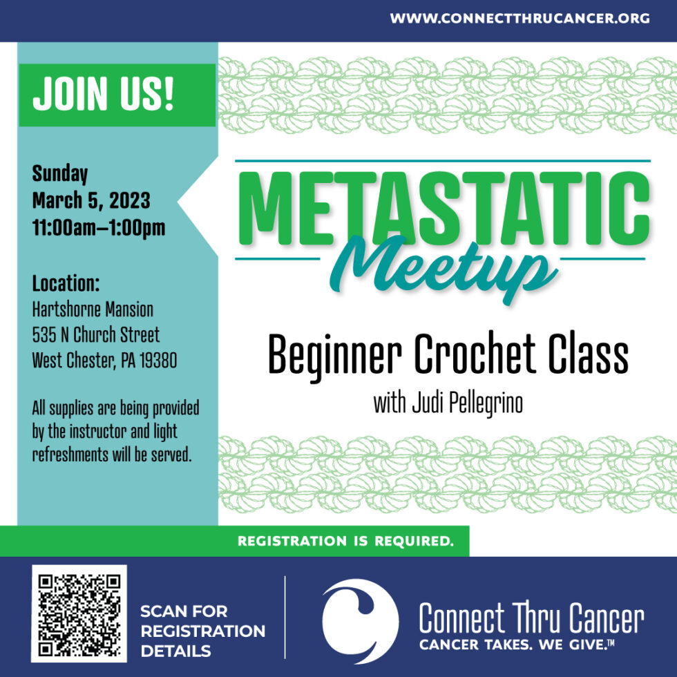 Metastatic Meetup Beginner Crochet Class - Connect Thru Cancer